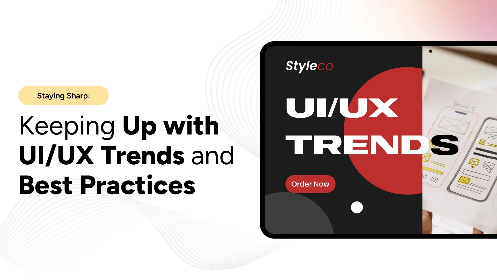 Staying Sharp: Keeping Up with UI/UX Trends and Best Practices - UIUX Studio | Flexible Design ...